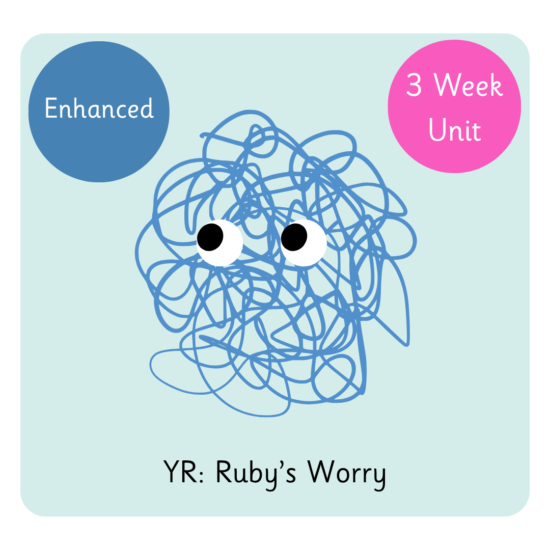 EYFS Ruby's Worry — Literacy Counts