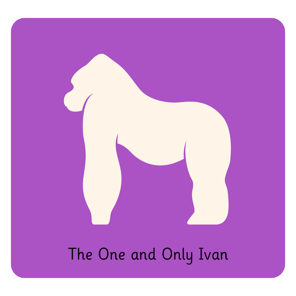 RSRT Y3 The One and Only Ivan — Literacy Counts