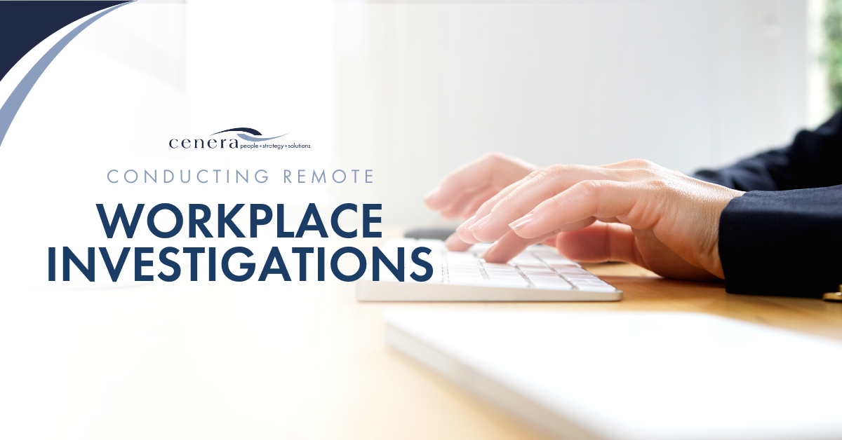 Conducting Remote Workplace Investigations — Cenera