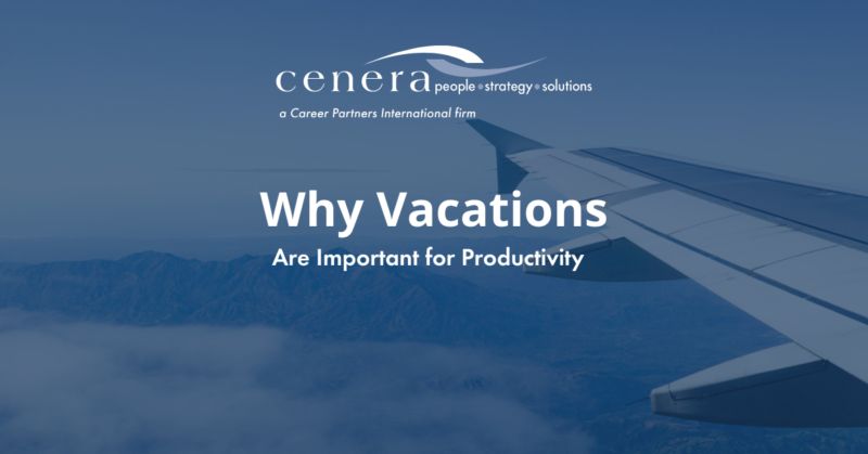 Why Vacations are Important for Productivity — Cenera