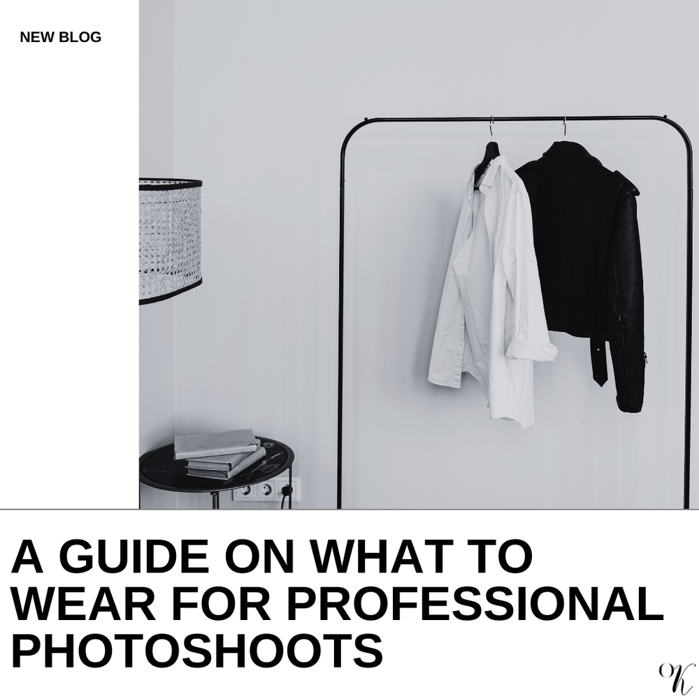 A Guide on What to Wear for Professional Photoshoots — Olivia Kristin ...