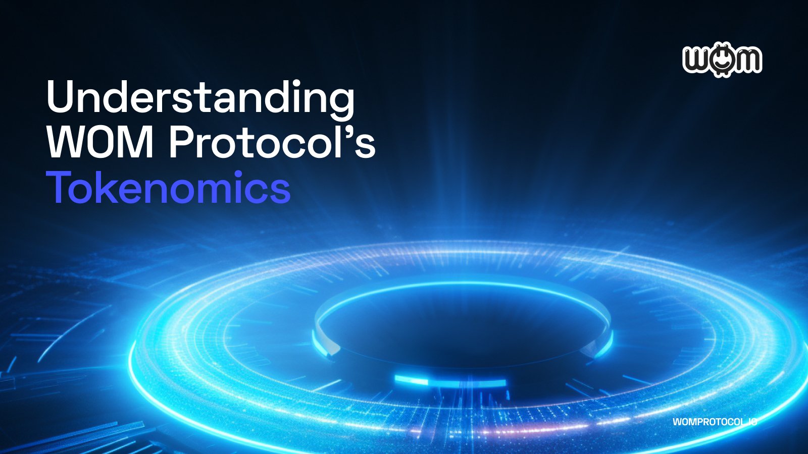 Understanding WOM Protocol’s Tokenomics — WOM Protocol