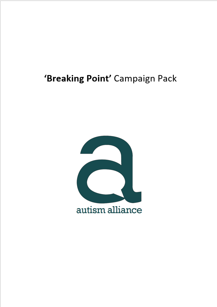 'Breaking Point' Campaign — Autism Alliance UK