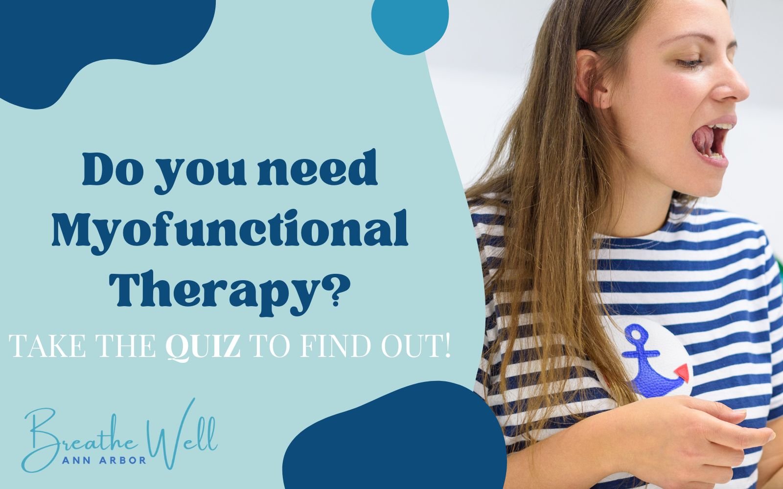 Do you need myofunctional therapy? — Breathe Well Ann Arbor