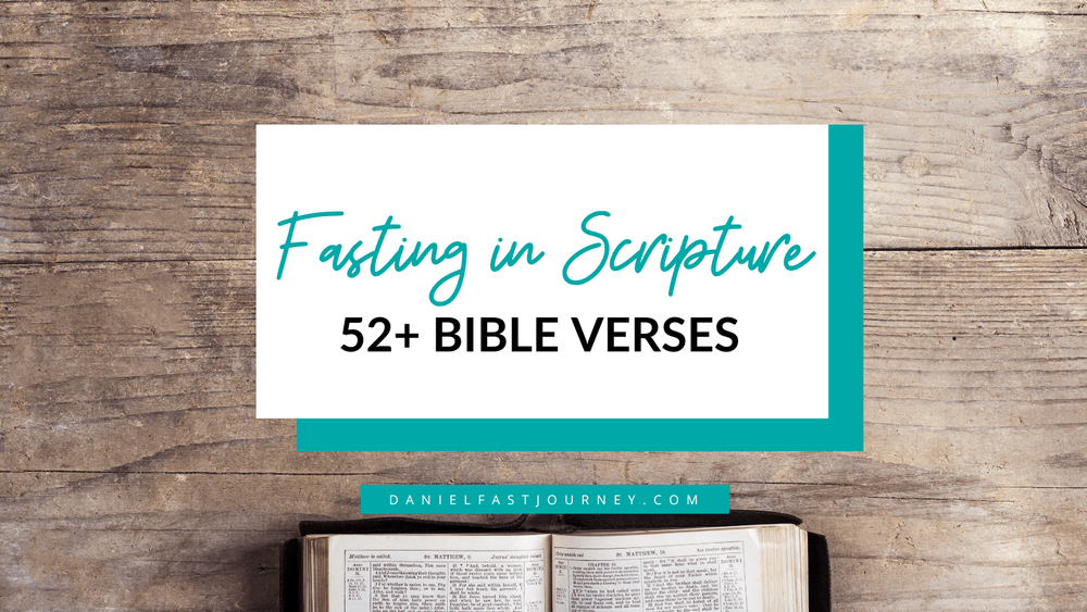 52+ Amazing Verses About Fasting in Scripture — Daniel Fast Journey