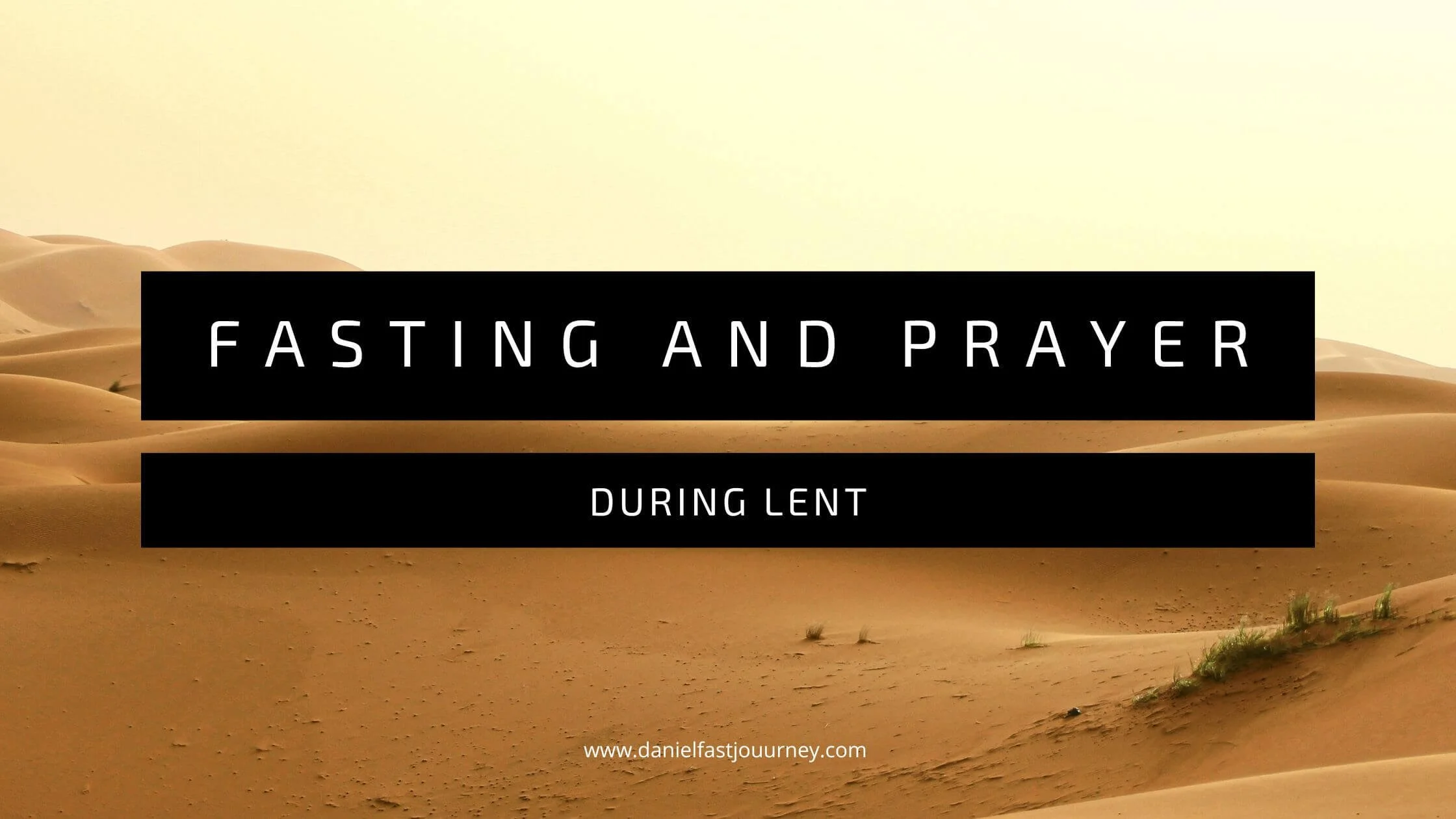 Fasting During Lent: An Overview and the Daniel Fast — Daniel Fast Journey