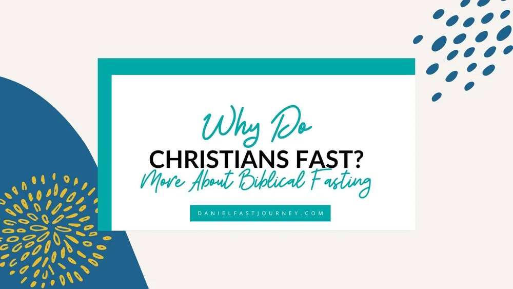 What is to Fast in the Bible? Christian Fasting Basics — Daniel Fast ...