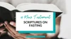 10 New Testament Fasting Scriptures — Daniel Fast Journey