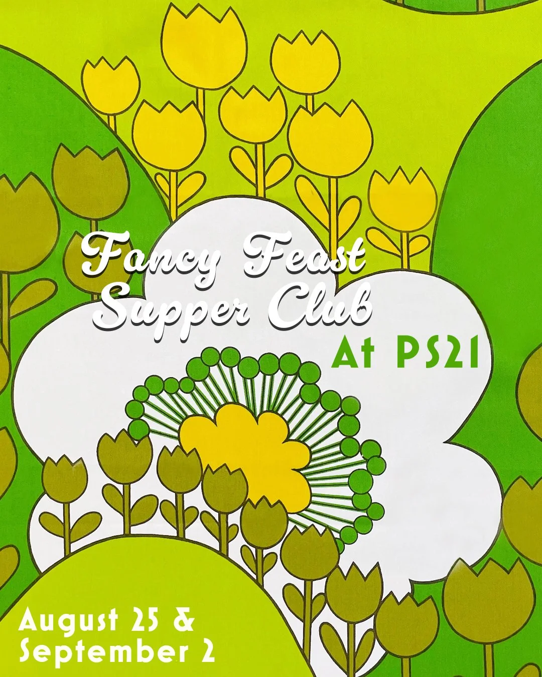 PS21 — Fancy Feast Supper Club