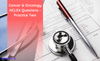 Cancer & Oncology NCLEX Questions - 2023 Practice Test — smart'n ...
