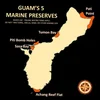 Guam's Marine Preserves — Guam Coral Reef Initiative