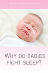 Why do babies fight sleep? — Baby Sleep Training | Toddler Sleep ...