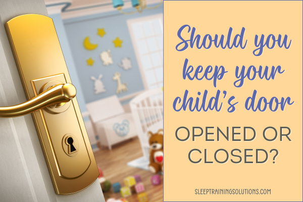 Should You Leave Your Child’s Door Open or Closed? — Baby Sleep ...