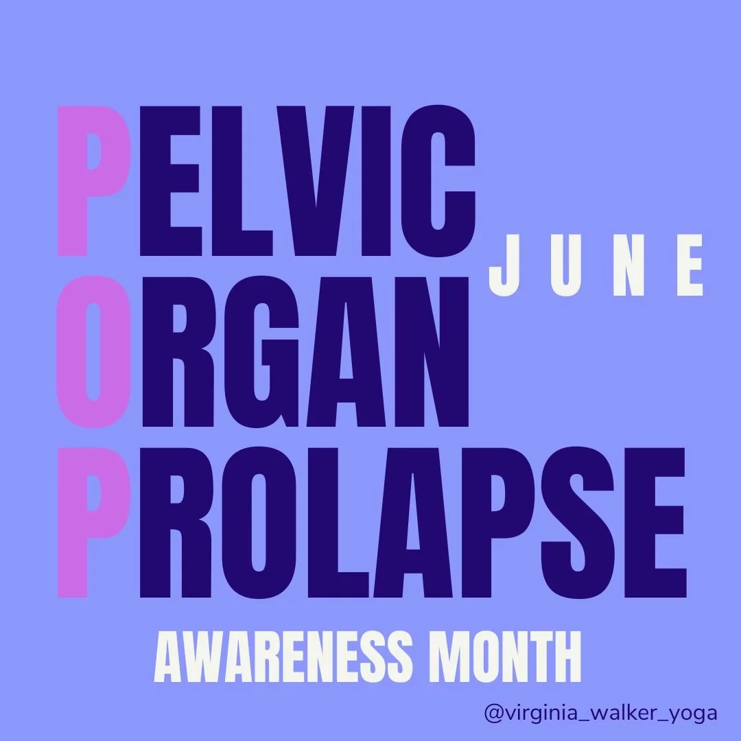 Pelvic Organ Prolapse (POP) Awareness Month - June — Virginia Walker