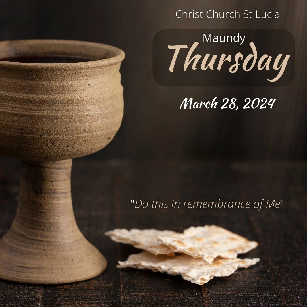 Maundy Thursday March 28th 2024 — Christ Church St Lucia