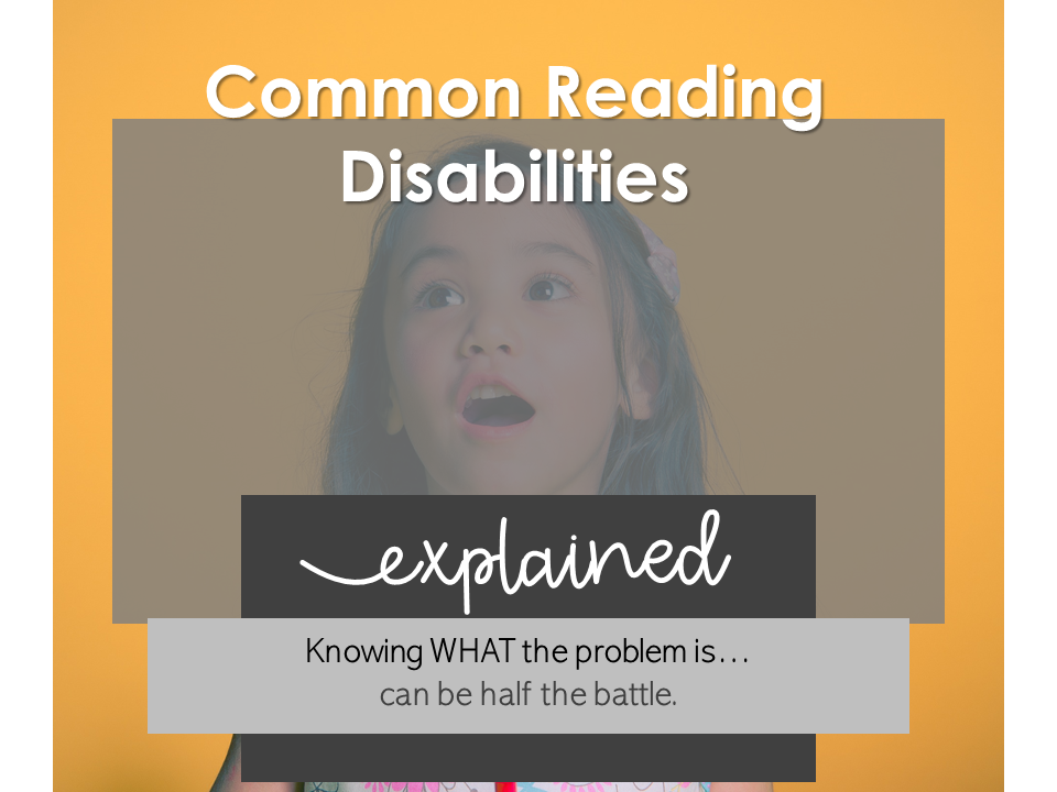 Common Reading Disabilities Explained — Reading Rev