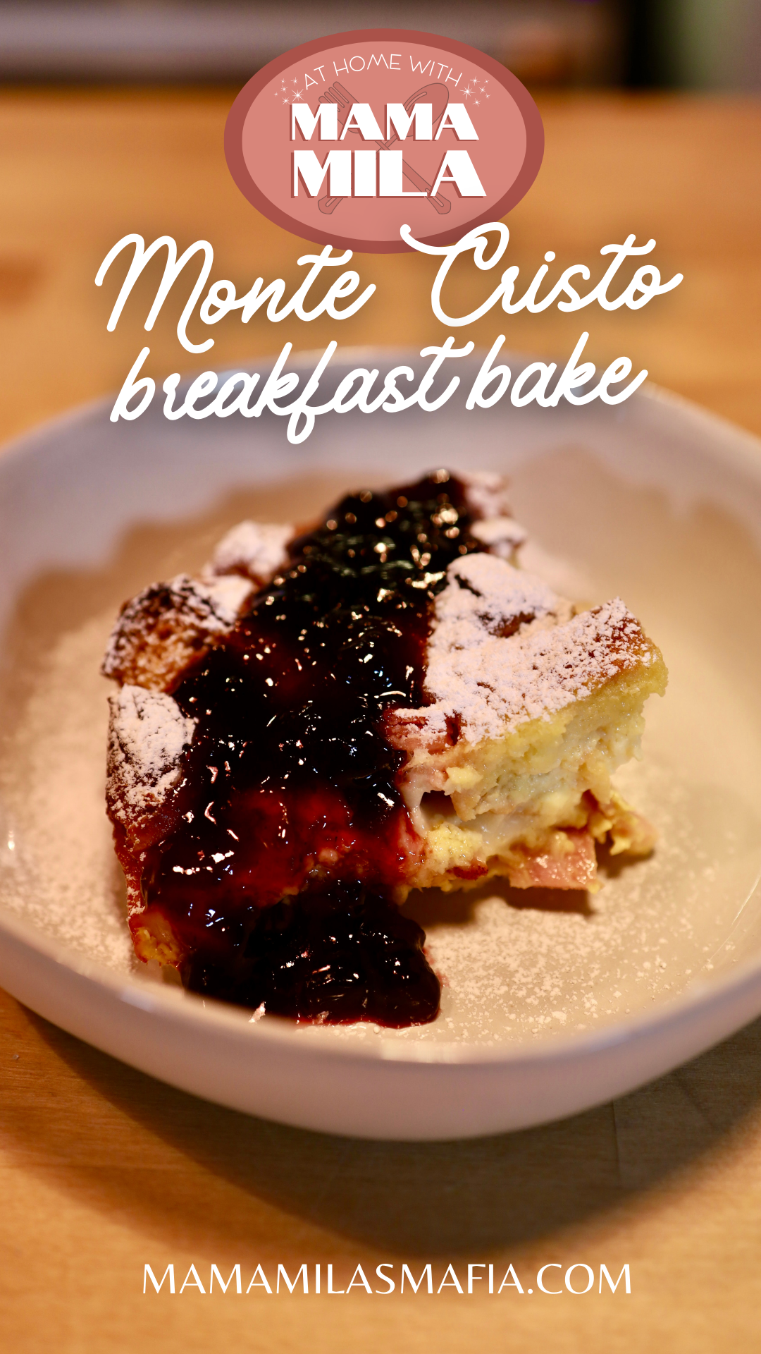 Monte Cristo Breakfast Bake — Mama Mila's