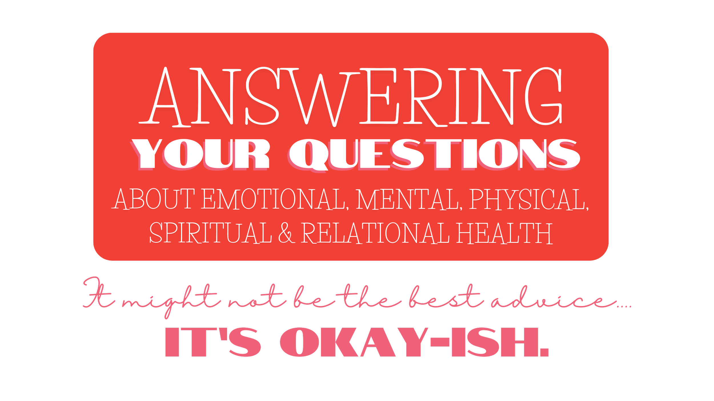 Okayish Advice Podcast — Mama Mila's