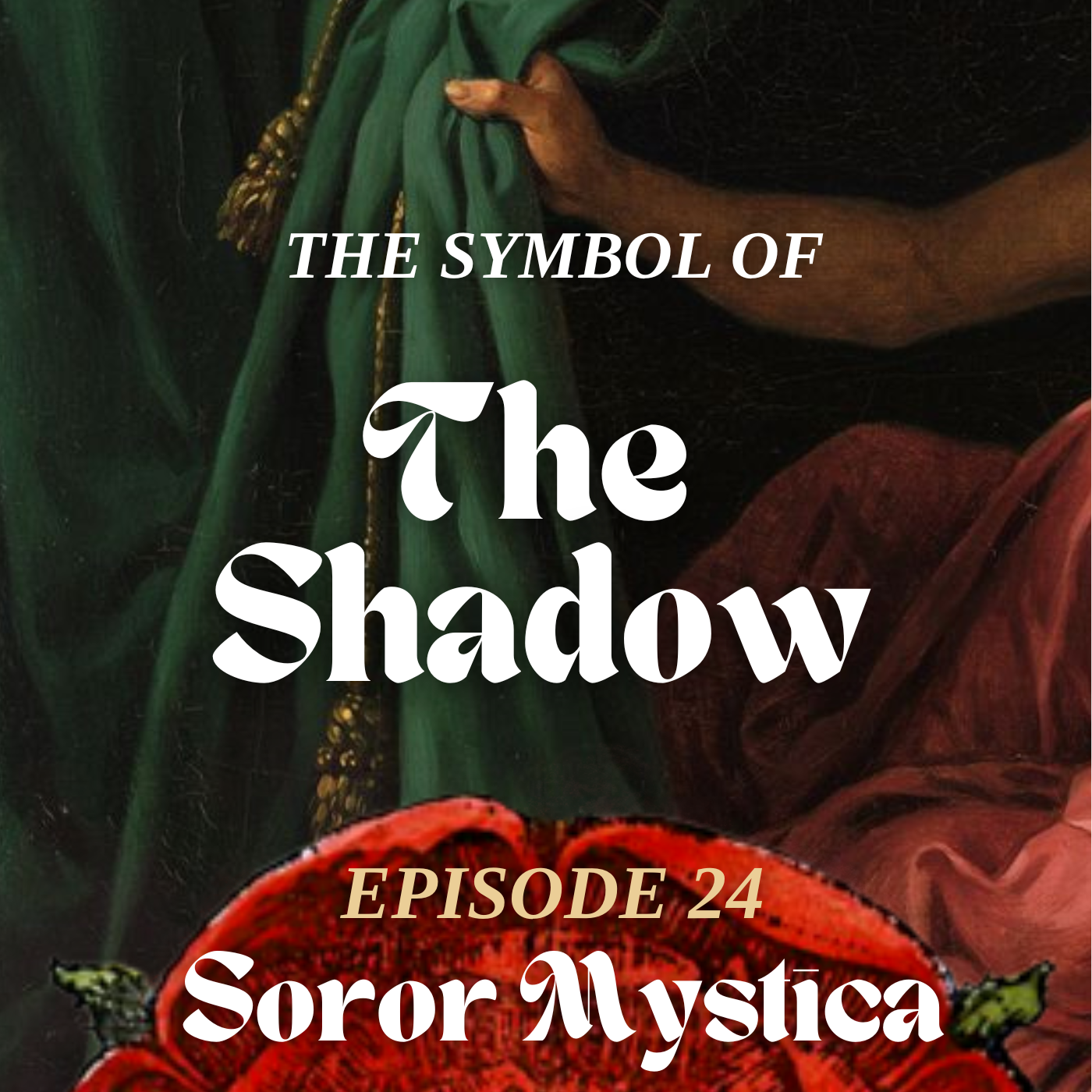 Episode 24: The Symbol of the Shadow — Soror Mystica