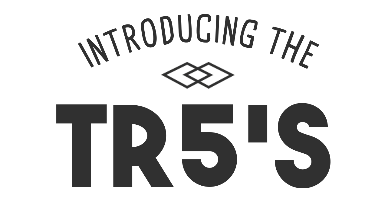 The TR5's