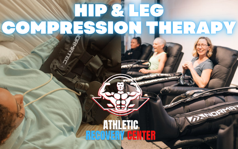 Hip & Leg Compression Therapy — The Athletic Recovery Center