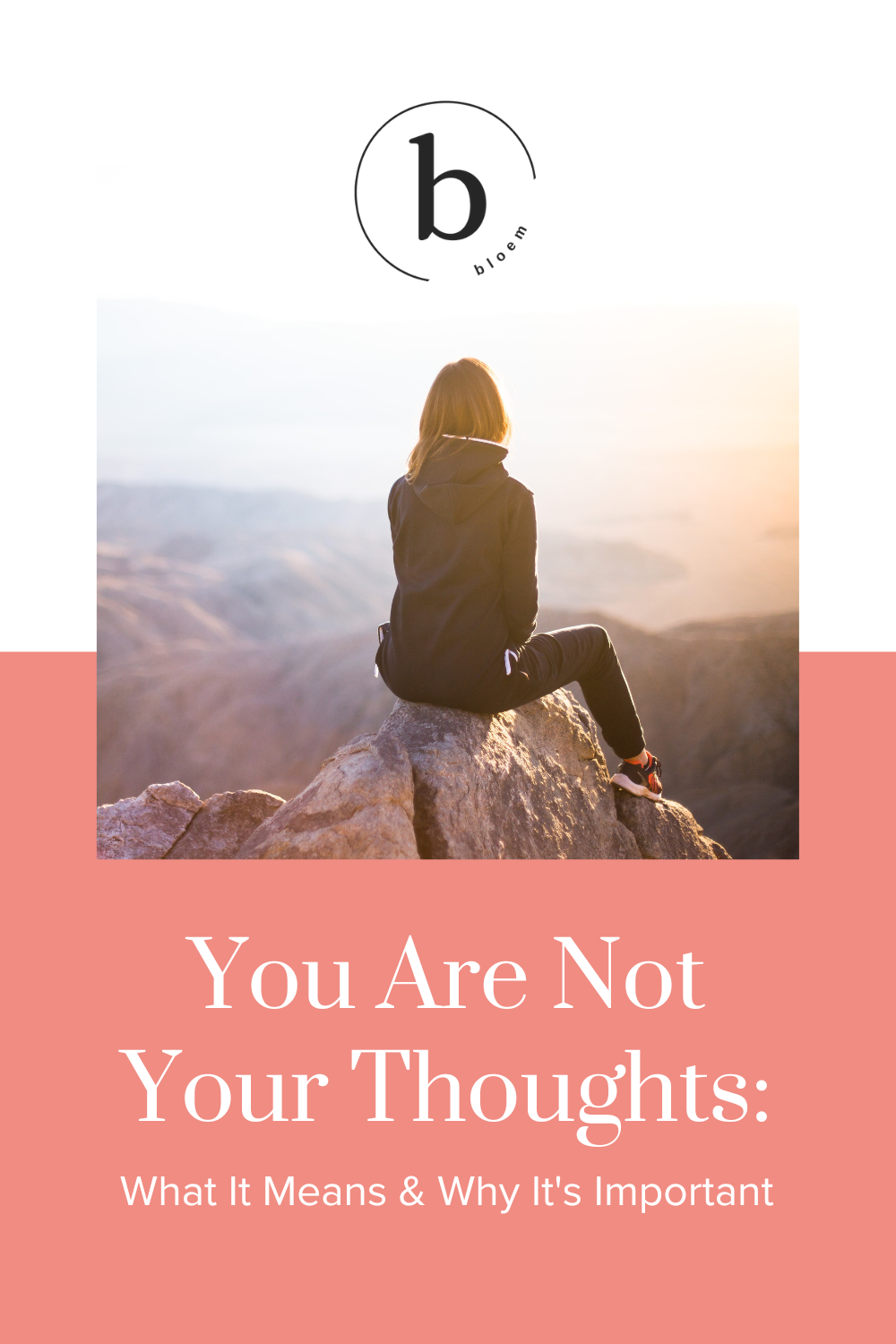 You Are Not Your Thoughts: What It Means and Why It’s Important | bloem