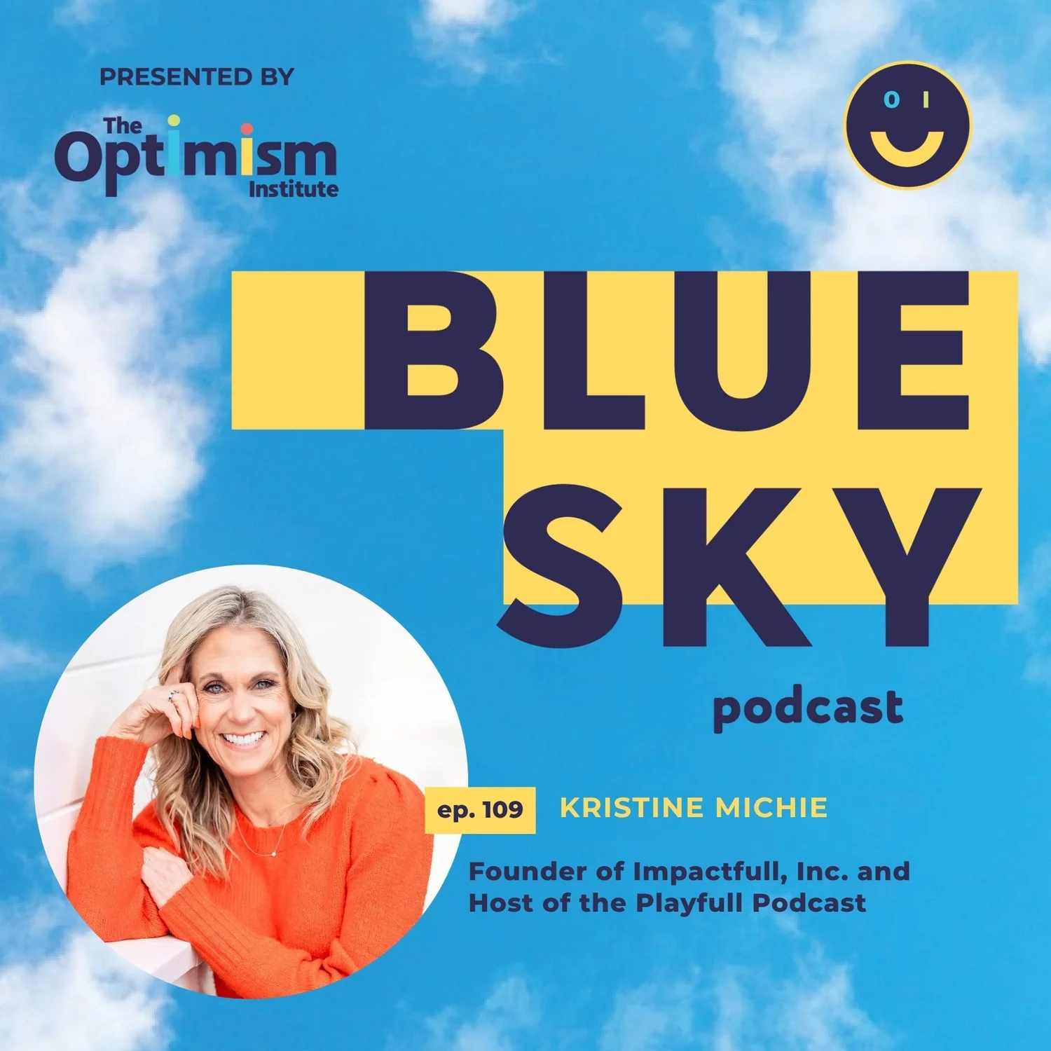 The Optimism Institute | The Blue Sky Podcast: Get Inspired