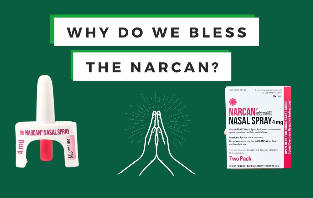 Why do we bless the Narcan? — Fresh Coast Alliance