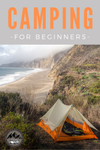 Camping for Beginners — Travels and Curiosities | Curious Travel ...