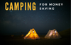 Camping to Save Money — Travels and Curiosities | Curious Travel ...