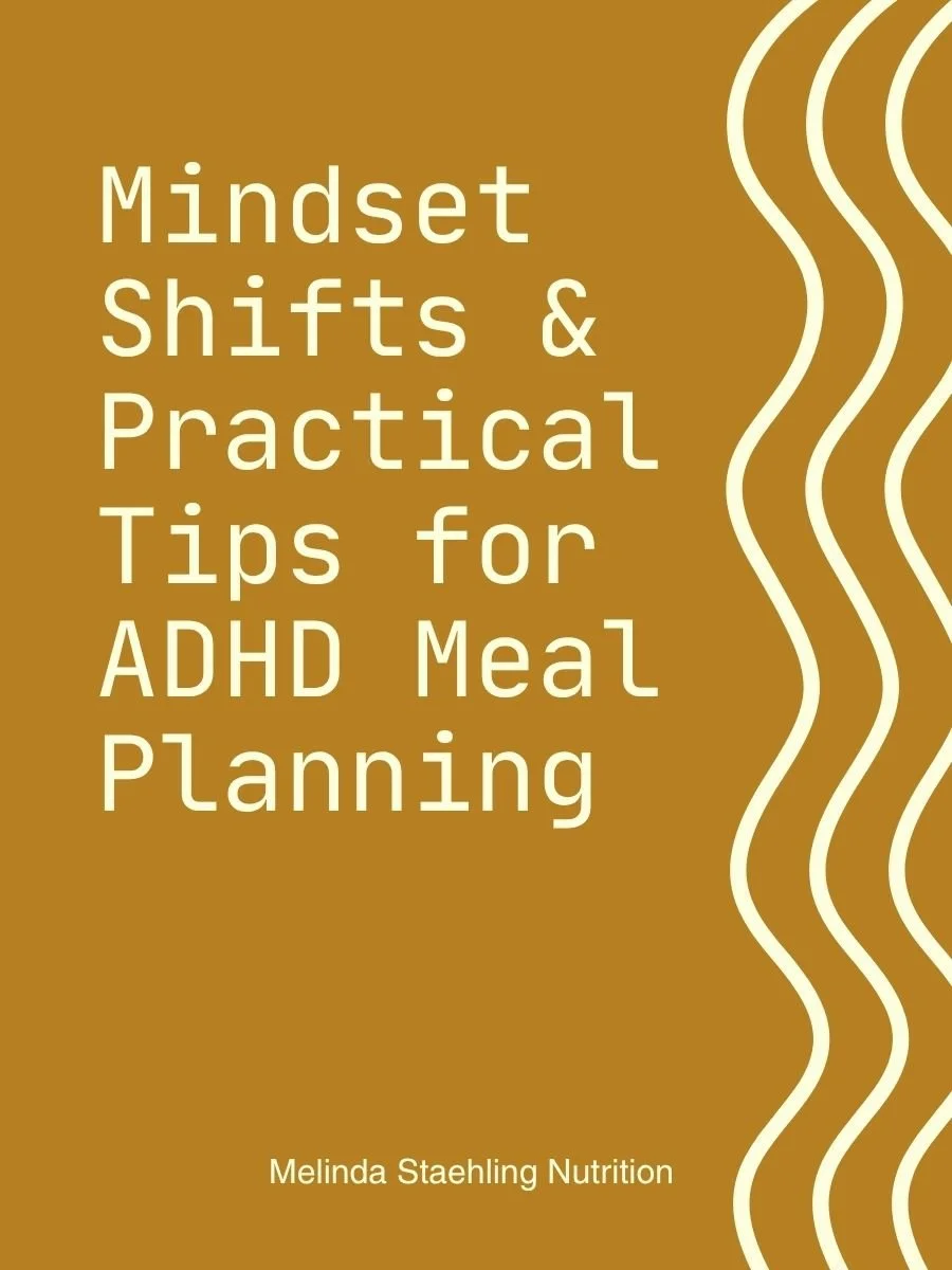 Mindset Shifts & Practical Tips for ADHD Meal Planning — Melinda ...