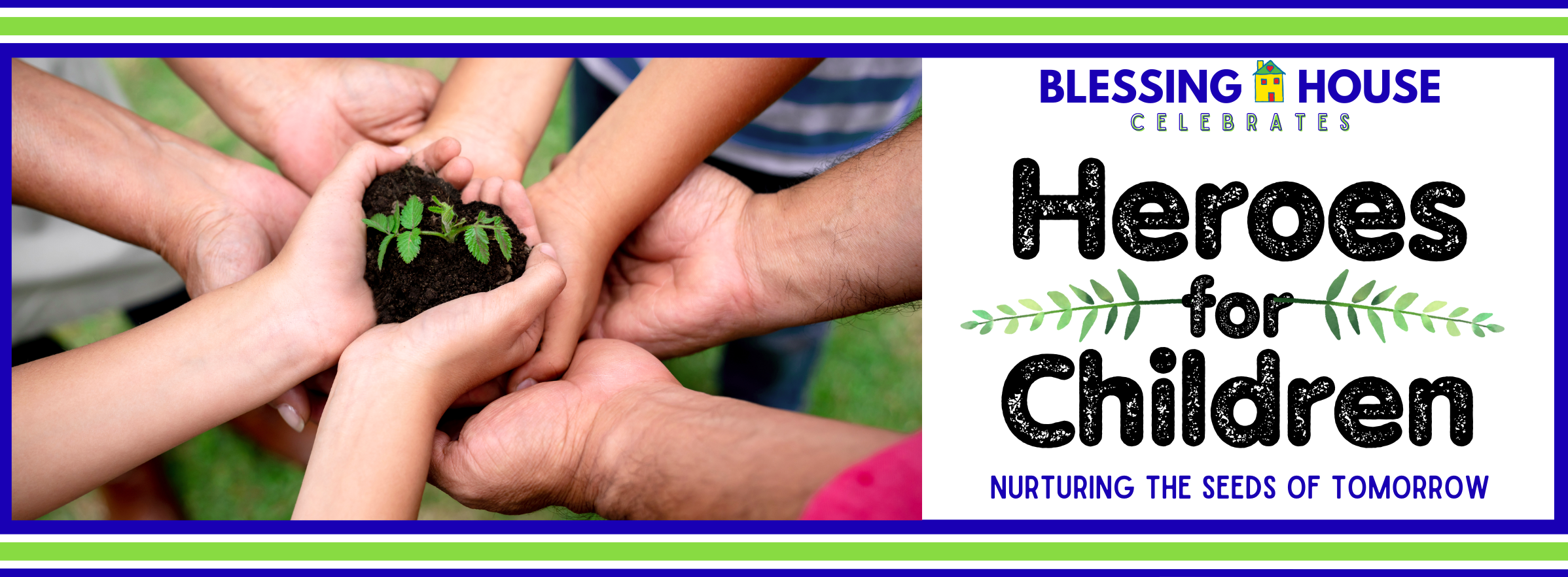 Heroes for Children — Blessing House