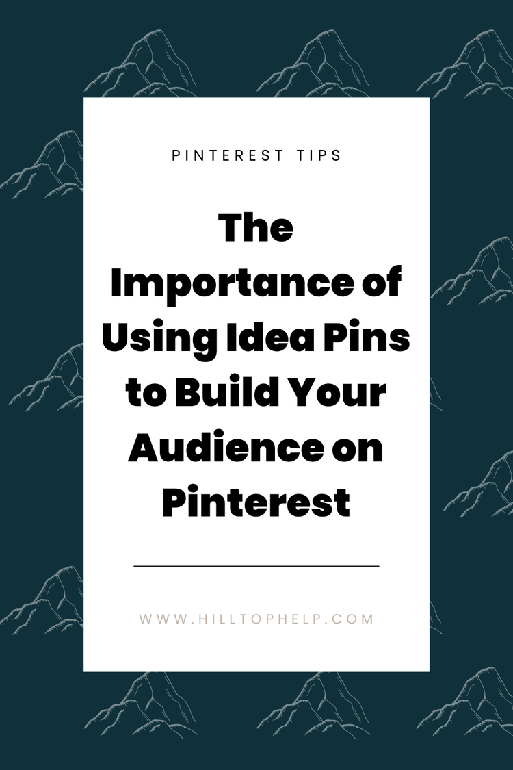 The Importance of Using Idea Pins to Build Your Audience on Pinterest ...