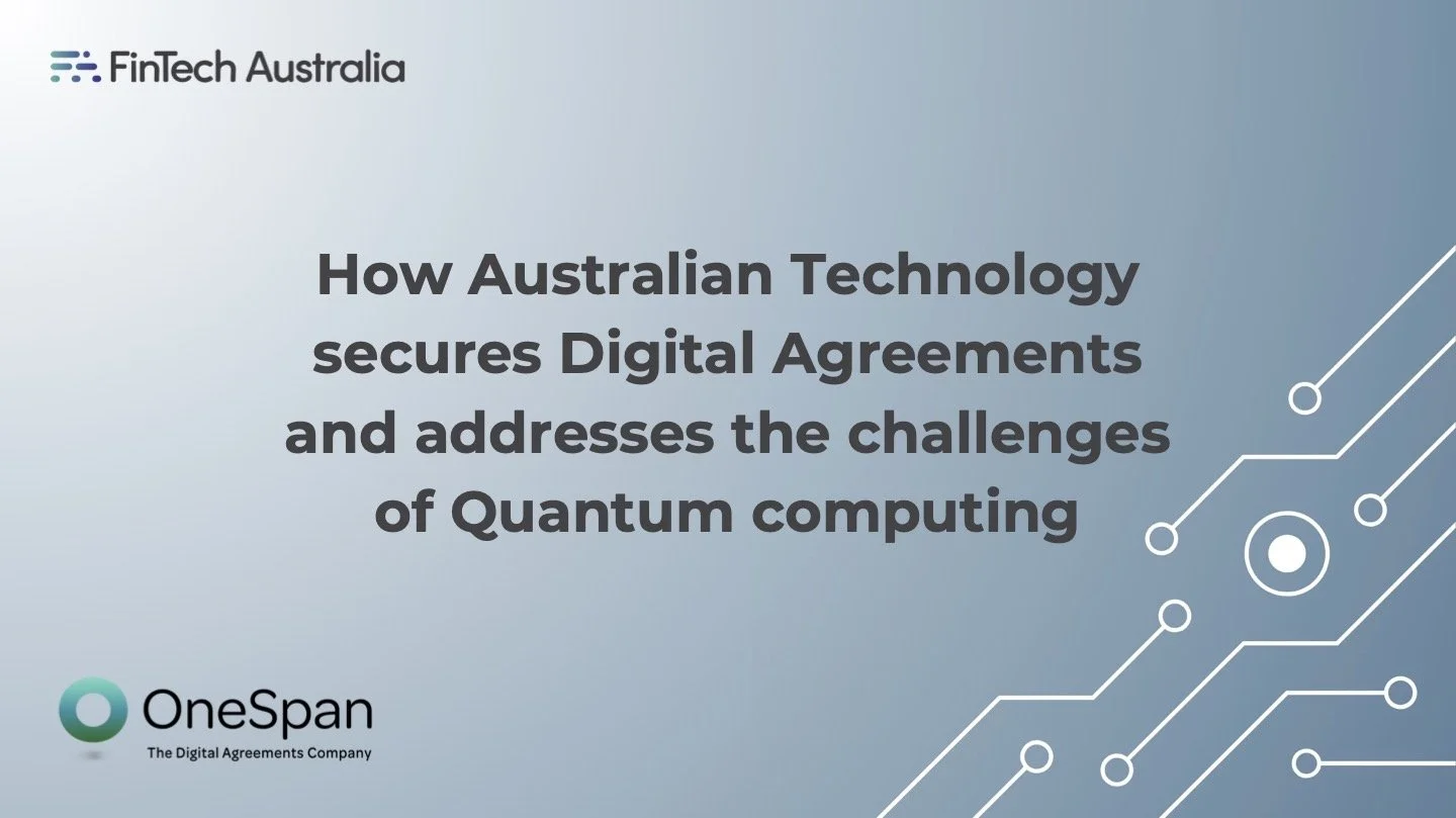 How Australian Technology secures Digital Agreements and addresses the ...