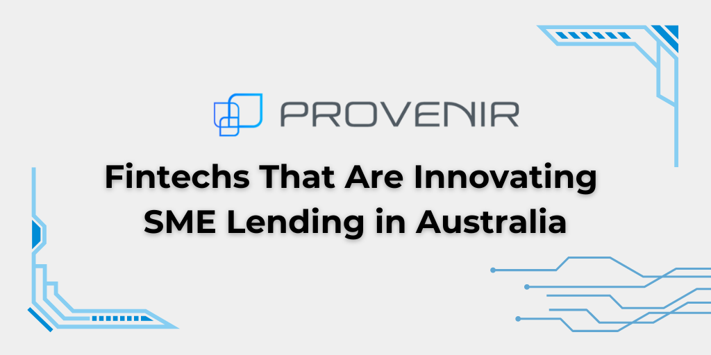 Fintechs That Are Innovating SME Lending in Australia — FinTech Australia