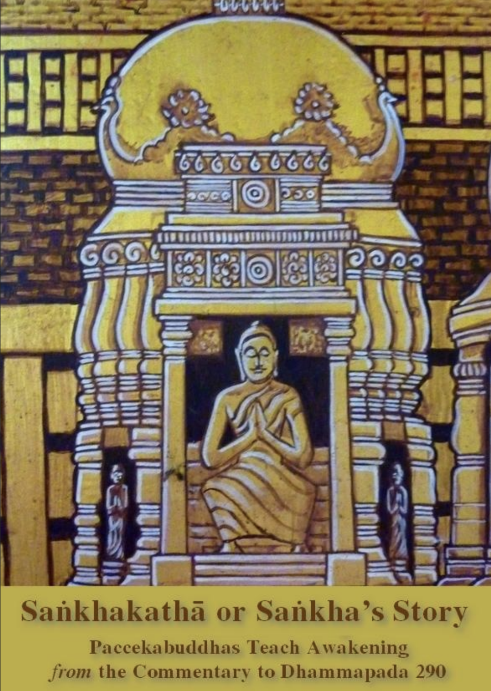 Paccekabuddhas — Triple Wisdom Preservation