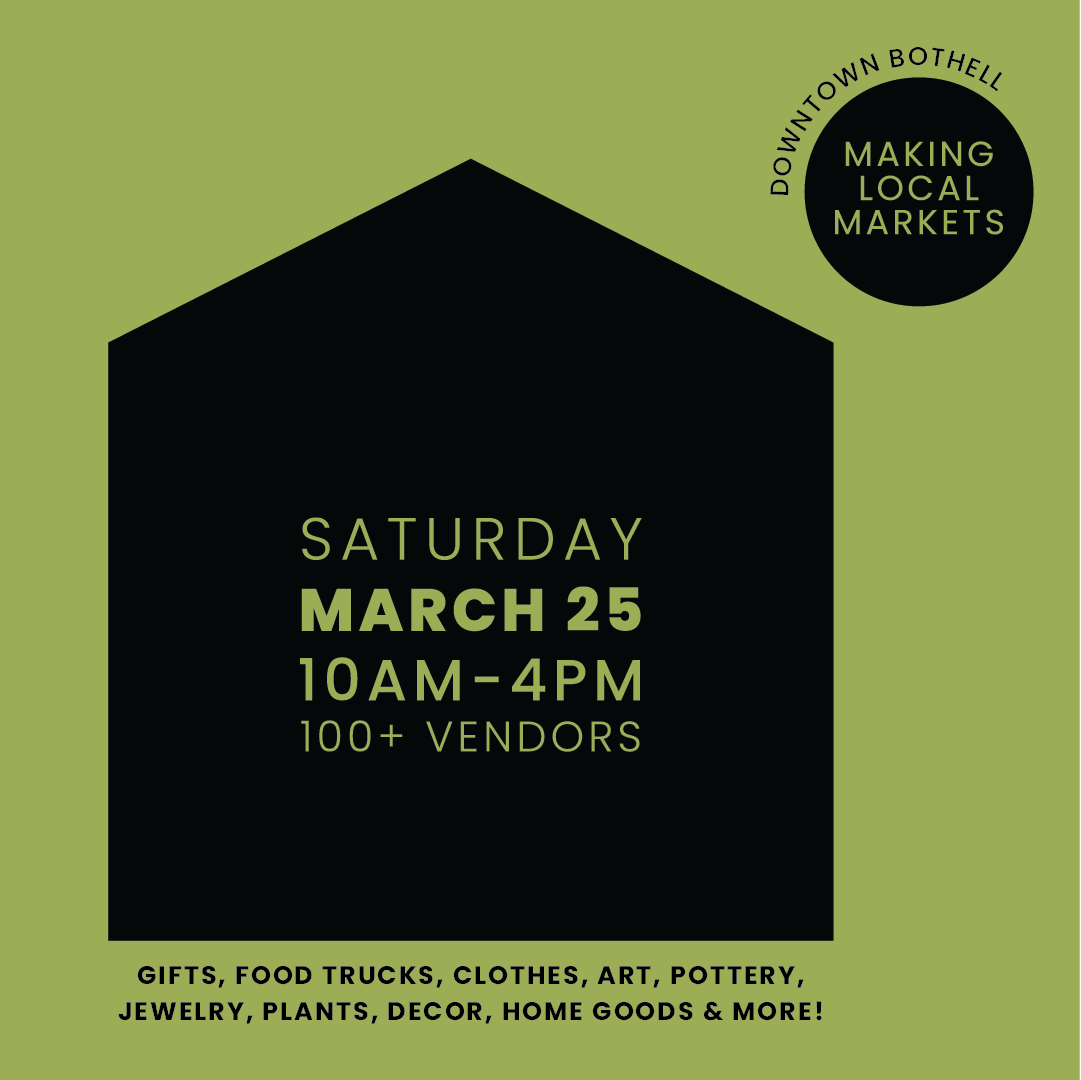 March 25 - Bothell | Explore and Shop Local Today — Making Local
