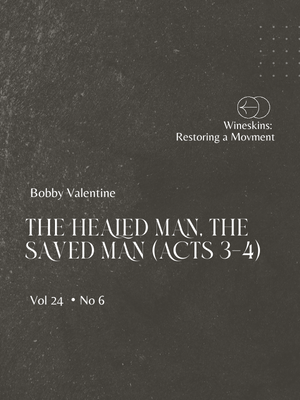 The Healed Man, The Saved Man (Acts 3-4): What Salvation Looks Like ...