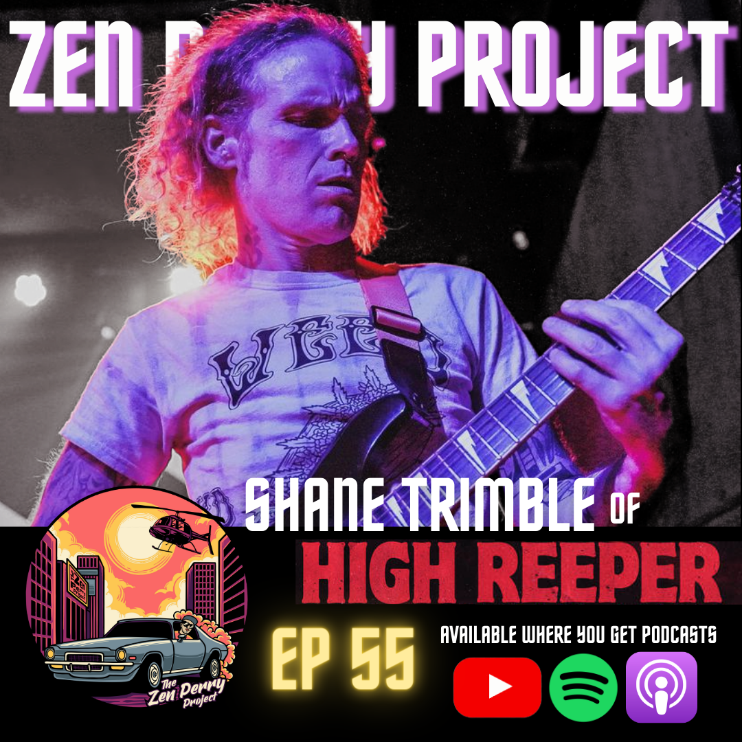 Shane Trimble of High Reeper — zenperryproject.com