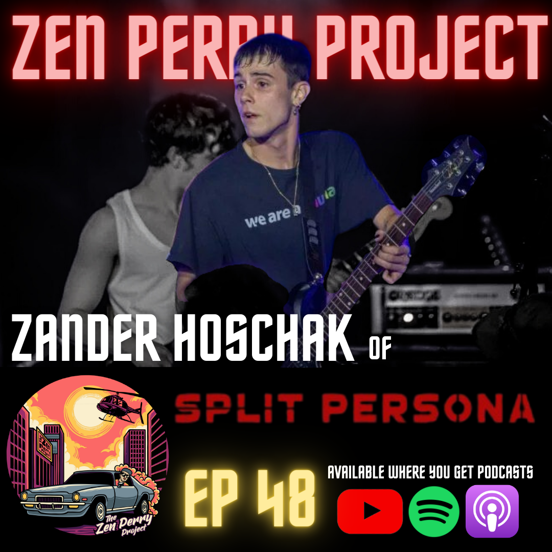 Zander Hoschak of Split Persona — zenperryproject.com