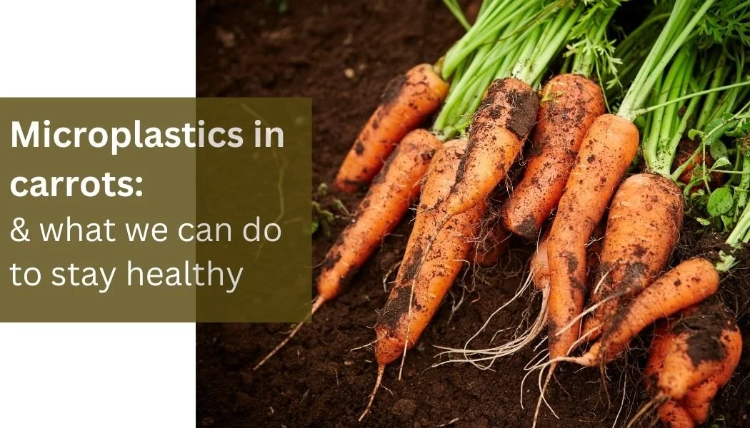 Microplastics in Your Carrots? — Eco Lifestyle Coach