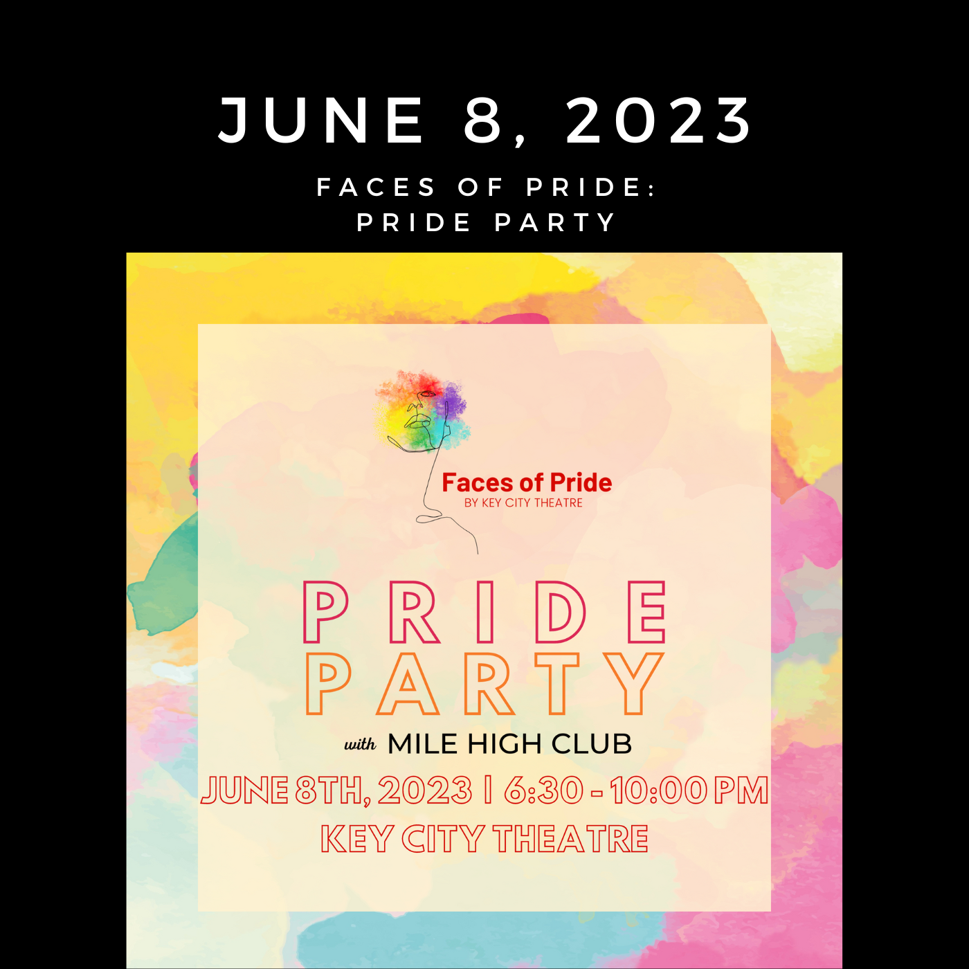 Faces of Pride: Pride Party — Key City Theatre