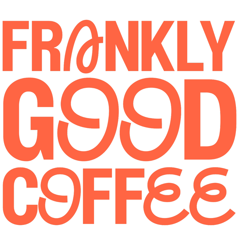 Frankly Good Coffee