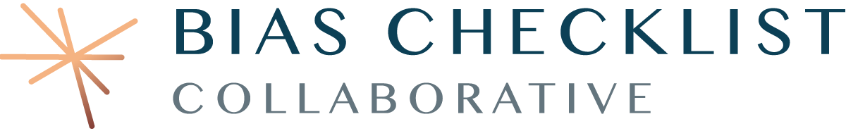 The Checklist — Bias Checklist Collaborative