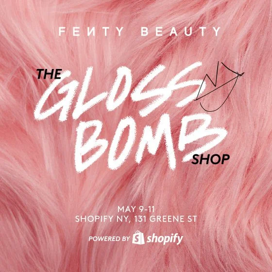 Fenty Beauty Gloss Bomb Shop — NYC for FREE
