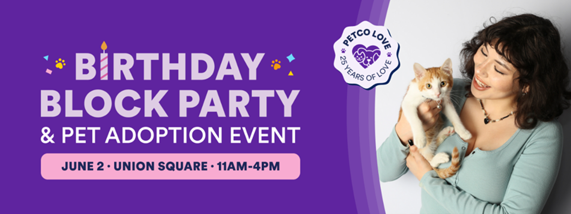 Petco Love Birthday Block Party and Pet Adoption Event — NYC for FREE