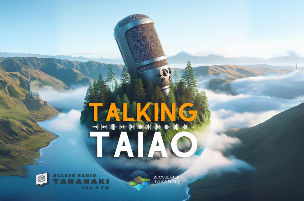 Talking Taiao - Sustainable podcast in Taranaki | Join the Conversation ...