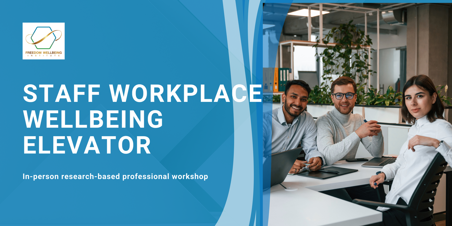 Workplace Wellbeing Training | In-Person Staff Workshop NZ — FREEDOM ...