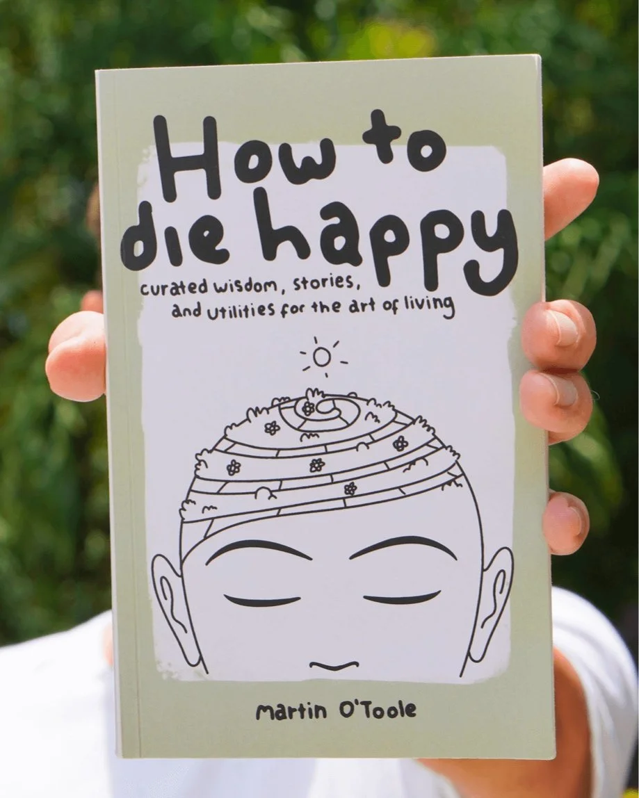 The Anatomy of Happy — How To Die Happy