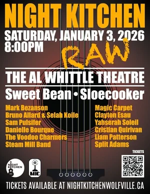 Night Kitchen Raw — 8:00pm — Al Whittle Theatre